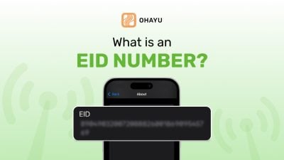What Is an EID Number on Your Phone? 📱OHAYU eSIM