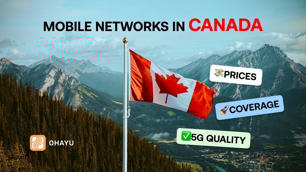 Best Mobile Networks in Canada 🍁 Prices, 5G Coverage, Speed | OHAYU eSIM