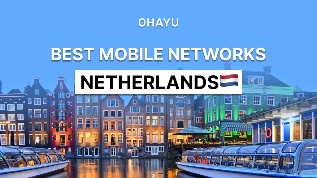Best Netherlands Mobile Networks - Speed, 5G Coverage 2025