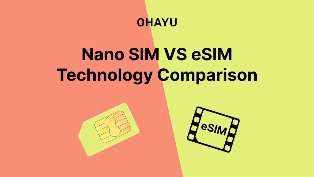 Nano SIM vs eSIM Technology Comparison [Infographics] | OHAYU eSIM