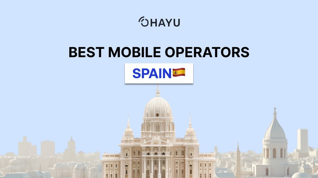 Best Spain Mobile Operators - Prices, Speed, 5G Coverage 2025