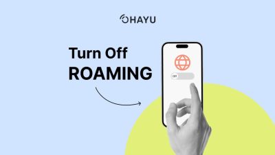How to Turn Off Roaming on iPhone and Android | OHAYU eSIM